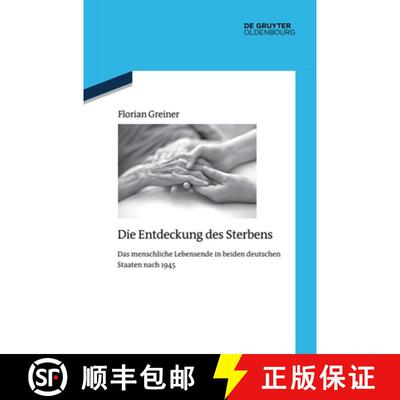 【3-4周达】精装 Die Entdeckung des Sterbens – Das menschliche Lebensende in beiden deutschen Staaten... [9783110797992]