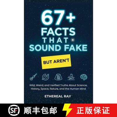 【3-4周达】67+ Facts That Sound Fake (But Aren't): Wild, Weird, and Verified Truths About Science, Hi... [9786210650099]
