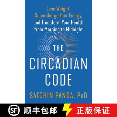 【3-4周达】The Circadian Code: Lose Weight, Supercharge Your Energy, and Transform Your Health from M... [9780593135907]
