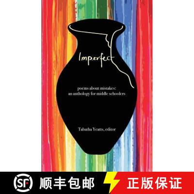 【3-4周达】Imperfect: poems about mistakes: an anthology for middle schoolers [9780967915821]