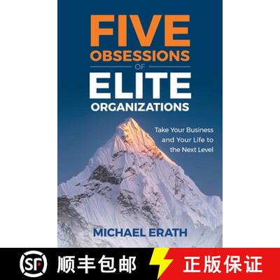 【3-4周达】Five Obsessions of Elite Organizations: Take Your Business and Your Life to the Next Level [9781544547848]