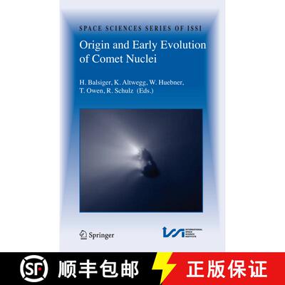 【3-4周达】Origin and Early Evolution of Comet Nuclei: Workshop honouring Johannes Geiss on the occas... [9781441927491]