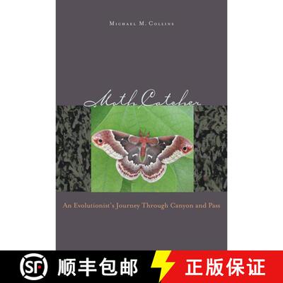 【3-4周达】Moth Catcher – An Evolutionist`s Journey Through Canyon and Pass [9780874177350]