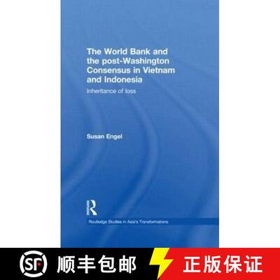 【3-4周达】精装 World Bank and the post-Washington Consensus in Vietnam and Indonesia: Inheritance of... [9780415547437]