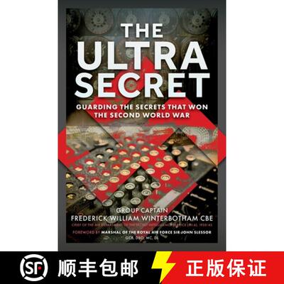 【3-4周达】The Ultra Secret: Guarding the Secrets That Won the Second World War [9781036135294]