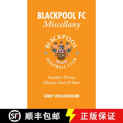 【3-4周达】Blackpool FC Miscellany: Seasiders Trivia, History, Facts & STATS [9781905411733]
