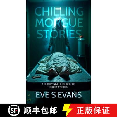 【3-4周达】Chilling Morgue Stories: A Terrifying Collection of Ghost Stories [9798330486366]