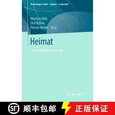 【3-4周达】Heimat: Ein vielfältiges Konstrukt [9783658241605]