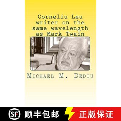【3-4周达】Corneliu Leu - writer on the same wavelength as Mark Twain: An American viewpoint [9781939757265]