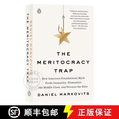现货 精英主义陷阱 简装 The Meritocracy Trap: How America's Foundational Myth Feeds Inequality, Disman... [9780735222014]