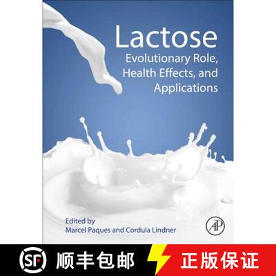 【3-4周达】Lactose: Evolutionary Role, Health Effects, and Applications [9780128117200]