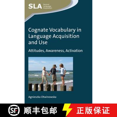 【3-4周达】Cognate Vocabulary in Language Acquisition and Use : Attitudes, Awareness, Activation [9781783094387]