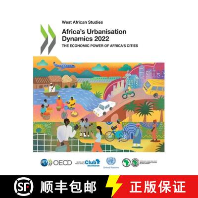【3-4周达】West African Studies Africa's Urbanisation Dynamics 2022 the Economic Power of Africa's Ci... [9789264915800]