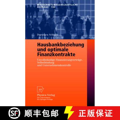 【3-4周达】Hausbankbeziehung und optimale Finanzkontrakte : Unvollständige Finanzierungsverträge, S... [9783790800265]