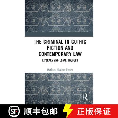 【3-4周达】精装 The Criminal in Gothic Fiction and Contemporary Law: Literary and Legal Doubles [9781032260273]