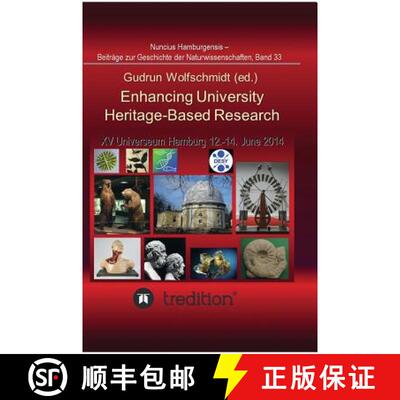 【3-4周达】精装 Enhancing University Heritage-Based Research. Proceedings of the XV Universeum Networ... [9783734527524]