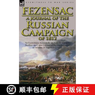 【3-4周达】精装 A   Journal of the Russian Campaign of 1812: An Eyewitness Account by an Aide-de-Camp... [9780857066657]