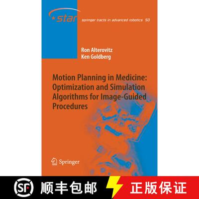 【3-4周达】Motion Planning in Medicine: Optimization and Simulation Algorithms for Image-Guided Proce... [9783642088742]