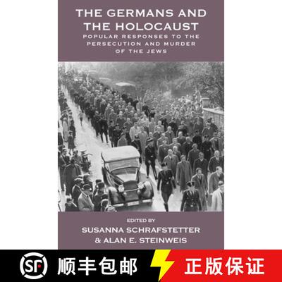 【3-4周达】精装 The Germans and the Holocaust: Popular Responses to the Persecution and Murder of the... [9781782389521]
