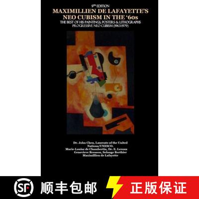 【3-4周达】MAXIMILLIEN DE LAFAYETTE'S NEO CUBISM IN THE '60s [9781304052575]