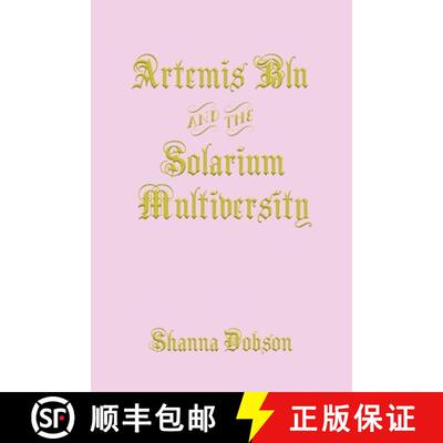【3-4周达】Artemis Blu and the Solarium Multiversity [9780578492025]