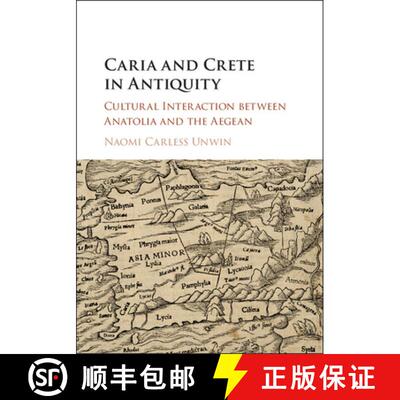 【3-4周达】Caria and Crete in Antiquity: Cultural Interaction between Anatolia and the Aegean [9781107194175]