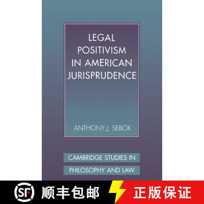 【3-4周达】精装 Legal Positivism in American Jurisprudence: - Legal Positivism in American Jurisprudence [9780521480413]