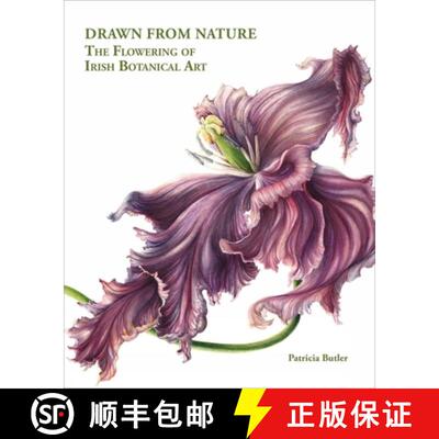 【3-4周达】Drawn From Nature : The Flowering of Irish Botanical Art [9781788842365]