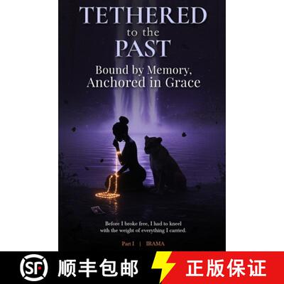 【3-4周达】Tethered to the Past: Bound by Memory, Anchored in Grace [9798893975949]
