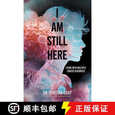 【3-4周达】I am Still Here: living with multiple cancer diagnoses [9798765202029]