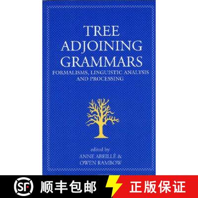 预订 Tree Adjoining Grammars, Volume 107: Formalisms, Linguistic Analysis and Processing [9781575862521]