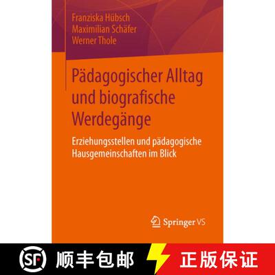 【3-4周达】Pädagogischer Alltag und biografische Werdegänge : Erziehungsstellen und pädagogische H... [9783658058784]