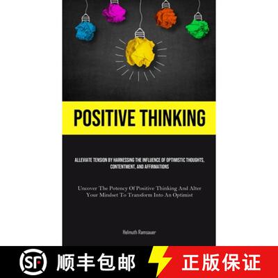 【3-4周达】Positive Thinking: Alleviate Tension By Harnessing The Influence Of Optimistic Thoughts, C... [9781835733813]