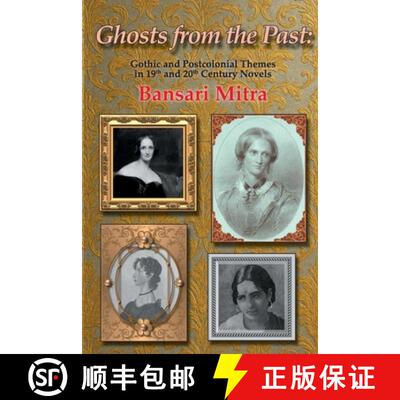 【3-4周达】Ghosts from the Past: Gothic and Postcolonial Themes in 19th and 20th Century Novels [9781257769841]