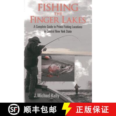 【3-4周达】Fishing the Finger Lakes: A Complete Guide to Prime Fishing Locations in Central New York ... [9781580801720]