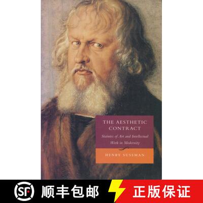 【3-4周达】精装 The Aesthetic Contract: Statutes of Art and Intellectual Work in Modernity [9780804728423]