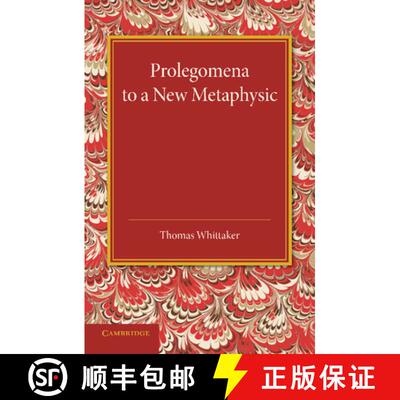【3-4周达】Prolegomena to a New Metaphysic [9781107438170]