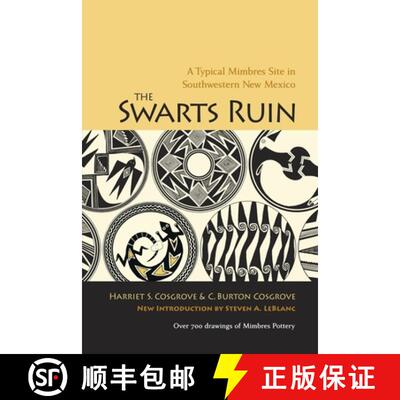 【3-4周达】The Swarts Ruin: A Typical Mimbres Site in Southwestern New Mexico, with a New Introductio... [9780873652148]