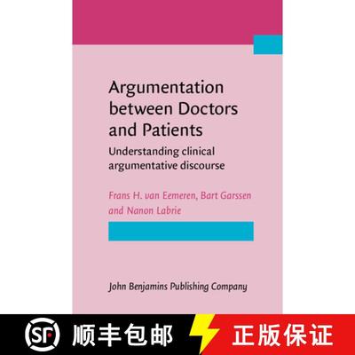 【3-4周达】Argumentation between Doctors and Patients.Understanding clinical argumentative discourse. [9789027208484]