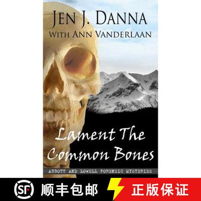 【3-4周达】Lament The Common Bones: Abbott and Lowell Forensic Mysteries Book 5 [9781775157809]