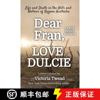 【3-4周达】Dear Fran, Love Dulcie - LARGE PRINT: Life and Death in the Hills and Hollows of Bygone Au... [9781922476494]