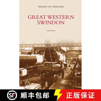 【3-4周达】Great Western Swindon: Images of England [9780752401539]