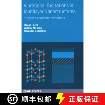 【3-4周达】精装 Vibrational Excitations in Multilayer Nanostructures : Properties and manifestations [9780750361620]