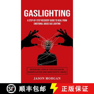【3-4周达】Gaslighting: A Step-by-step Recovery Guide to Heal from Emotional Abuse Gas lighting (Reve... [9781777497606]