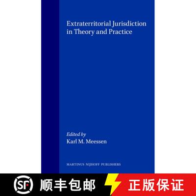 预订 Extraterritorial Jurisdiction in Theory and Practice [9789041108999]