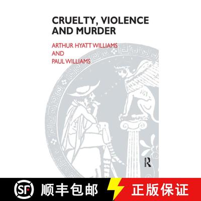 【3-4周达】Cruelty, Violence, and Murder: Understanding the Criminal Mind [9780367324018]