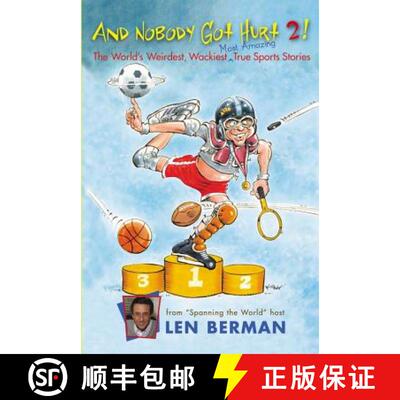 【3-4周达】And Nobody Got Hurt 2!: More of the World's Weirdest, Wackiest Most Amazing True Sports St... [9780316067058]