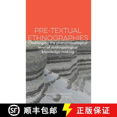 【3-4周达】Pre-textual Ethnographies: Challenging the phenomenological level of anthropological knowl... [9781907774478]