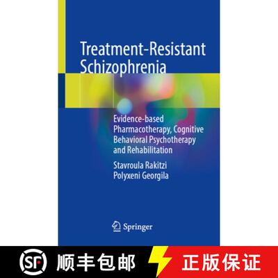 【3-4周达】Treatment-Resistant Schizophrenia: Evidence-based Pharmacotherapy, Cognitive Behavioral Ps... [9783031646225]
