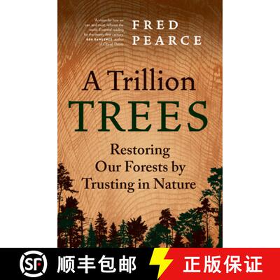 【3-4周达】精装 A Trillion Trees: Restoring Our Forests by Trusting in Nature [9781771649407]